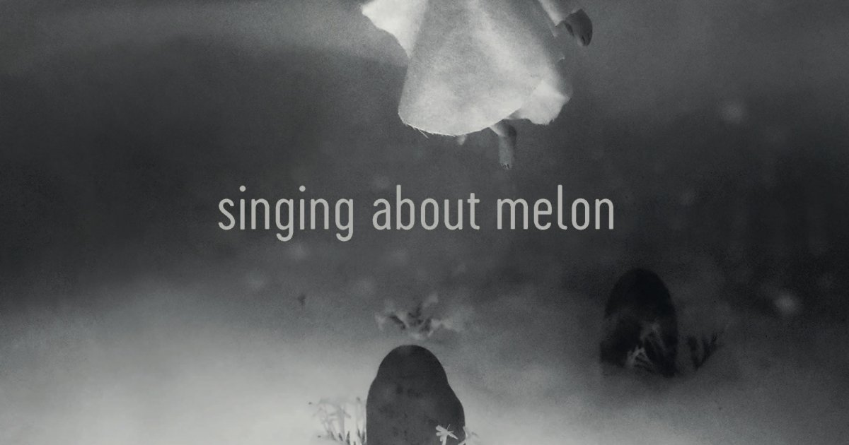 Poems Singing About Melons